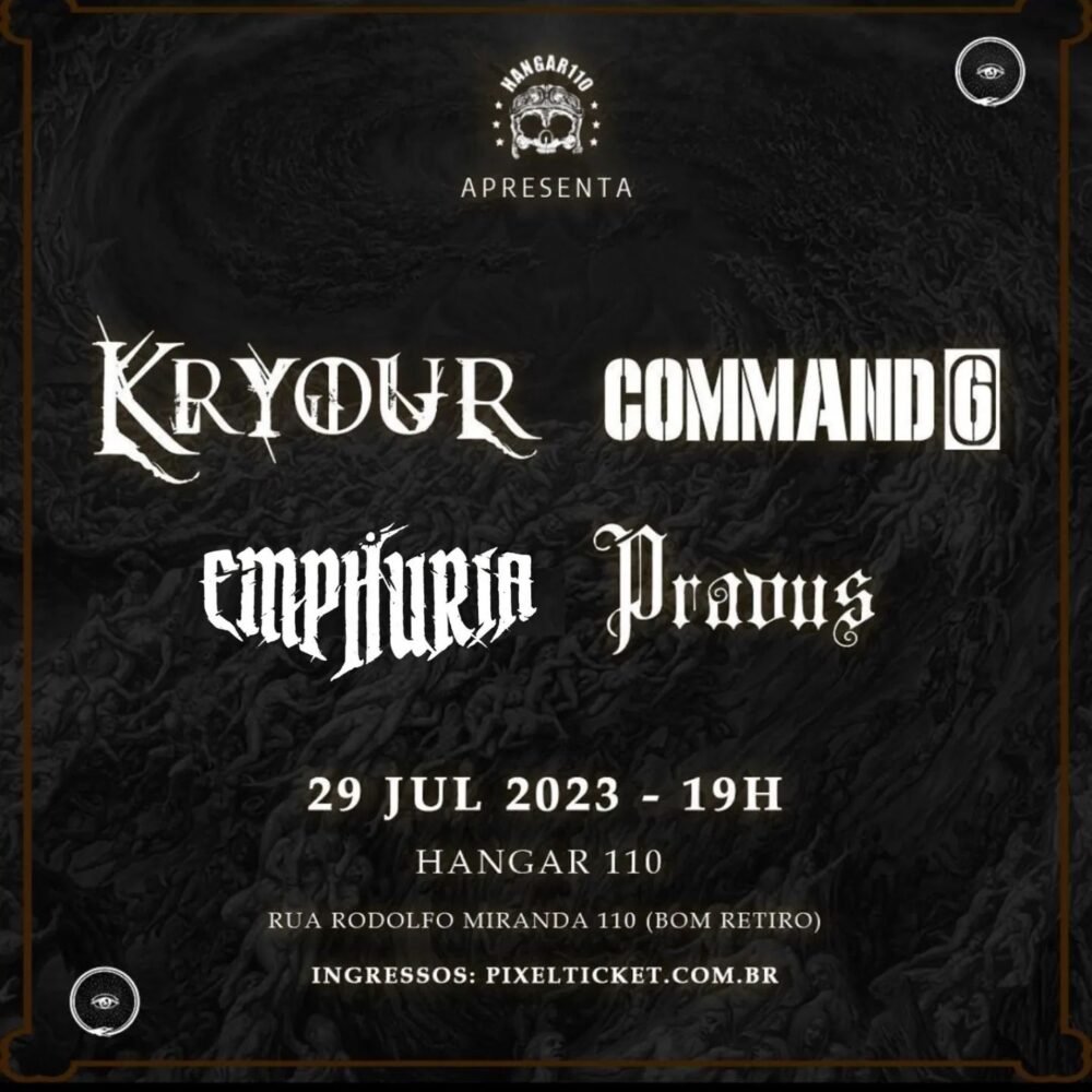 Hangar 110 apresenta Kryour, Command6, Emphuria e Pravus dia 29 de ...